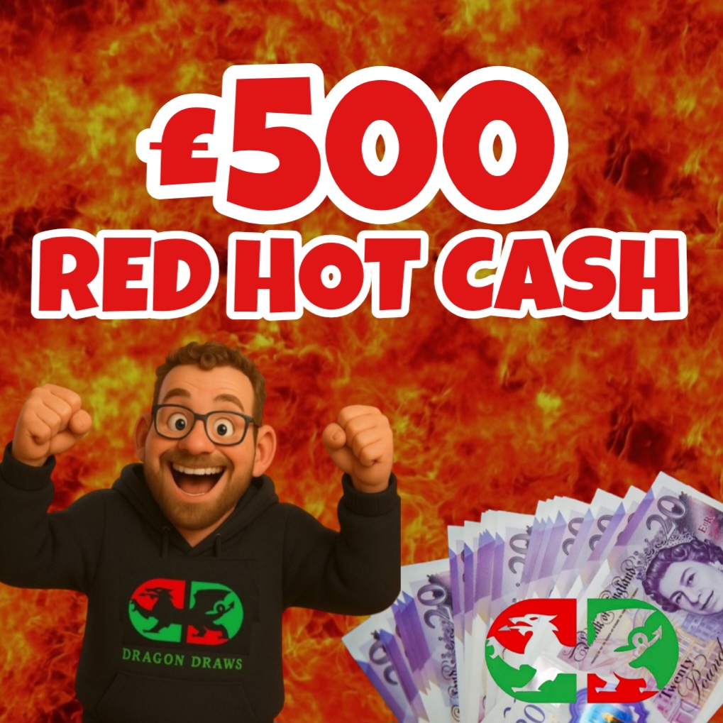 £500 RED HOT CASH - Dragon Draws Ltd